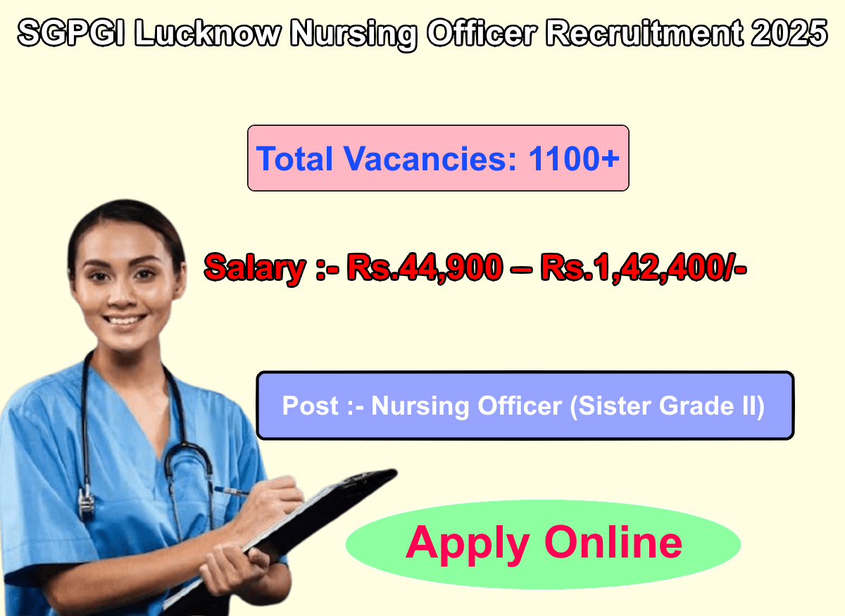 SGPGI Lucknow Nursing Officer Recruitment 2025